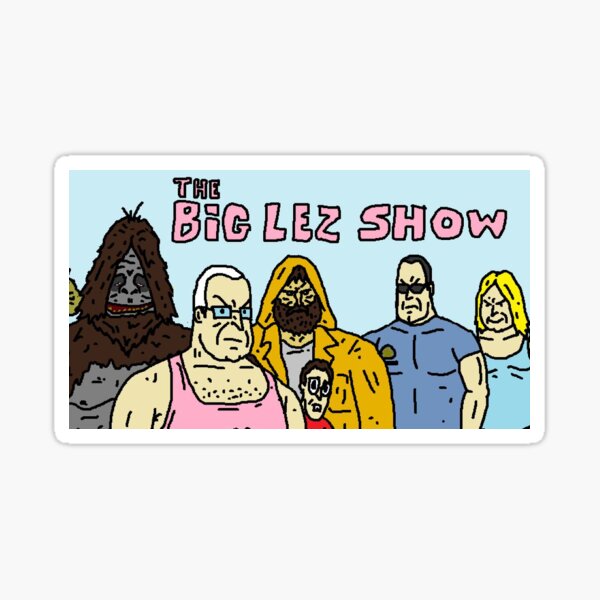 "Copy of The Big Lez Show - Poster" Sticker for Sale by Callum0414 ...
