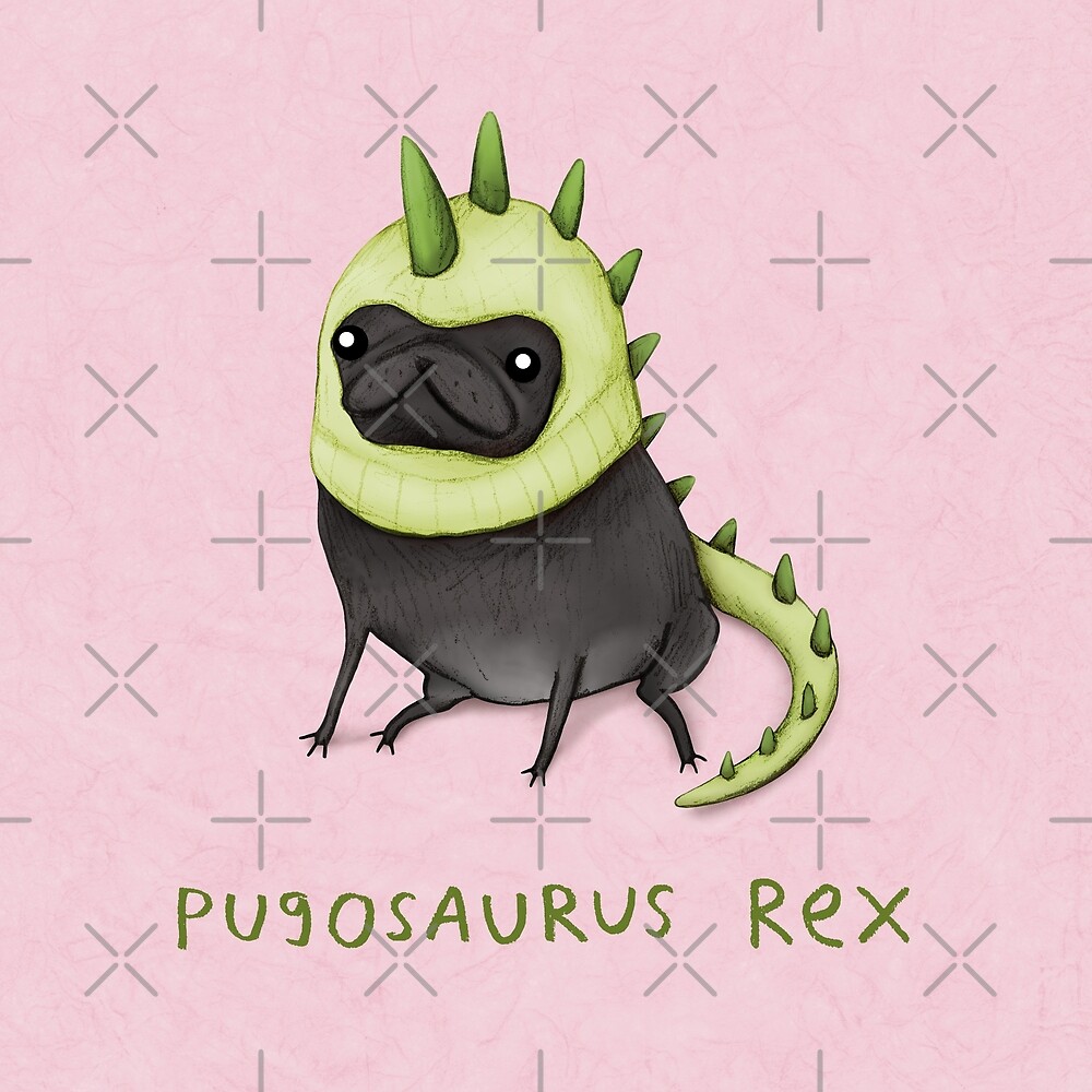 "Pugosaurus Rex" by Sophie Corrigan | Redbubble