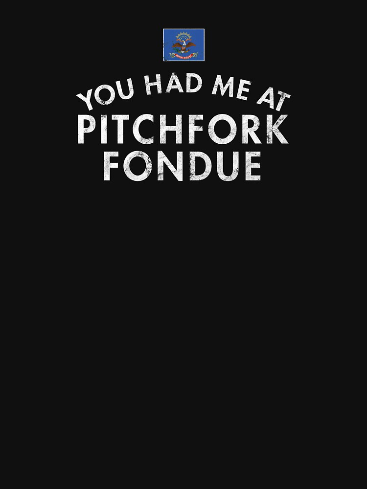 "Deep Fried Pitchfork Steak Fondue Meat Medora Western Style" T-shirt ...