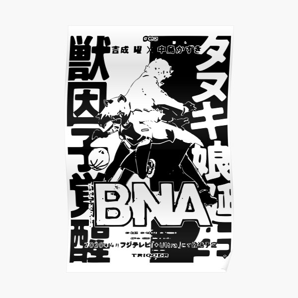 "BNA" Poster by Nagai | Redbubble
