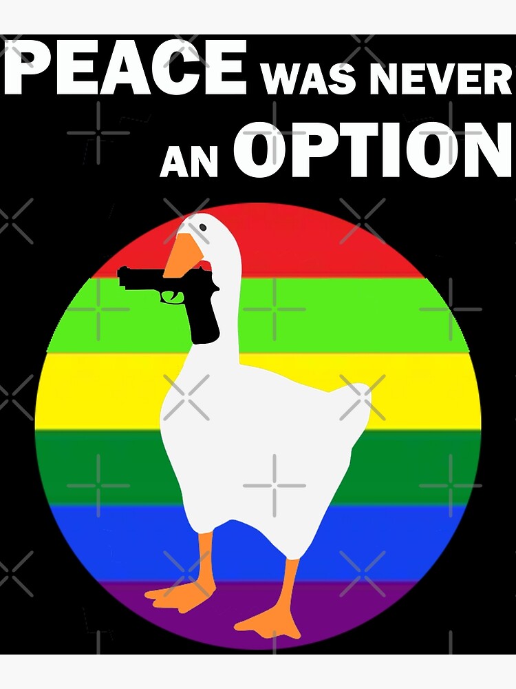 "Peace Was Never An Option Funny Goose Meme With Gun Honk Gift" Poster ...