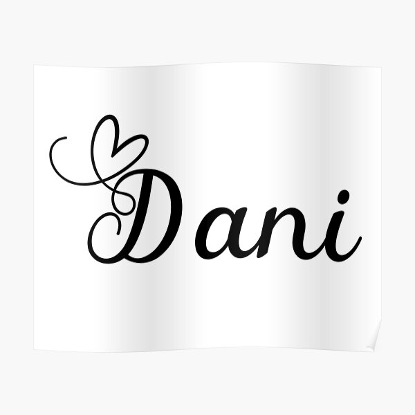 "Dani Personalized Girl Name - Custom Name" Poster for Sale by ...