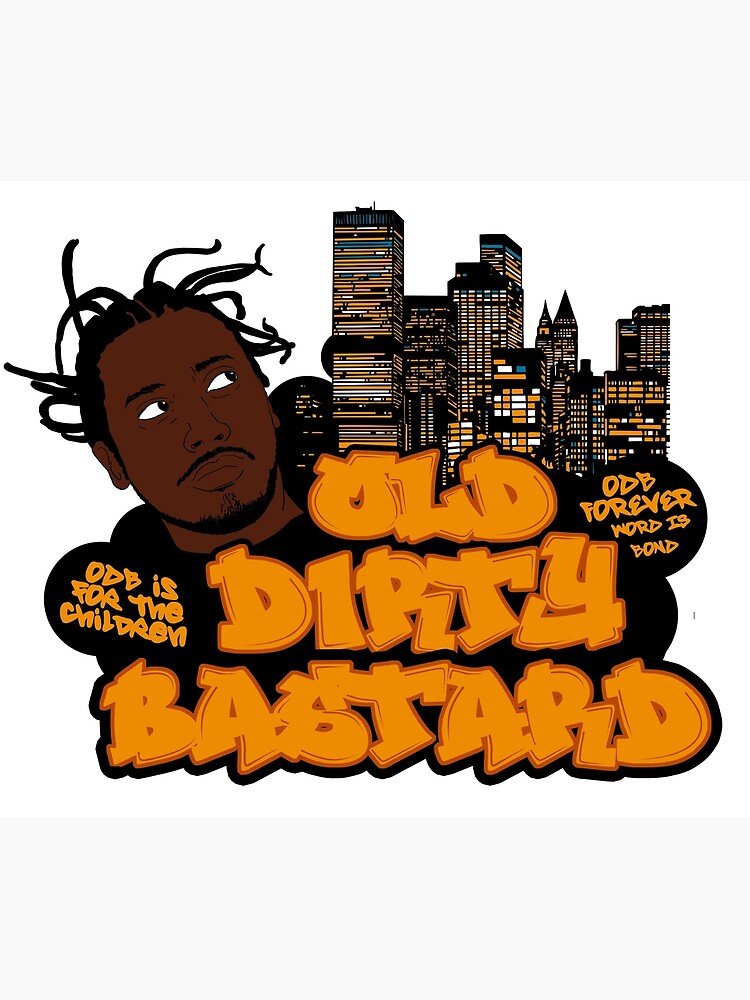 "Ol' Dirty Bastard Graffiti Cityscape ODB Forever" Poster for Sale by ...