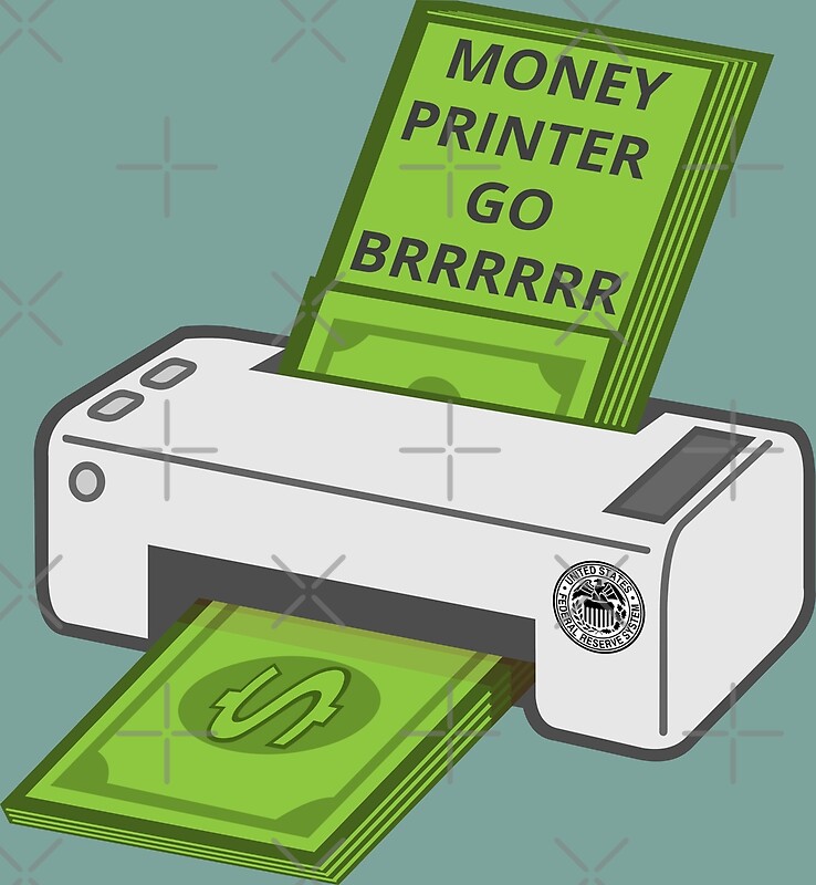 "Money Printer Go Brrrrrr" by christopper | Redbubble