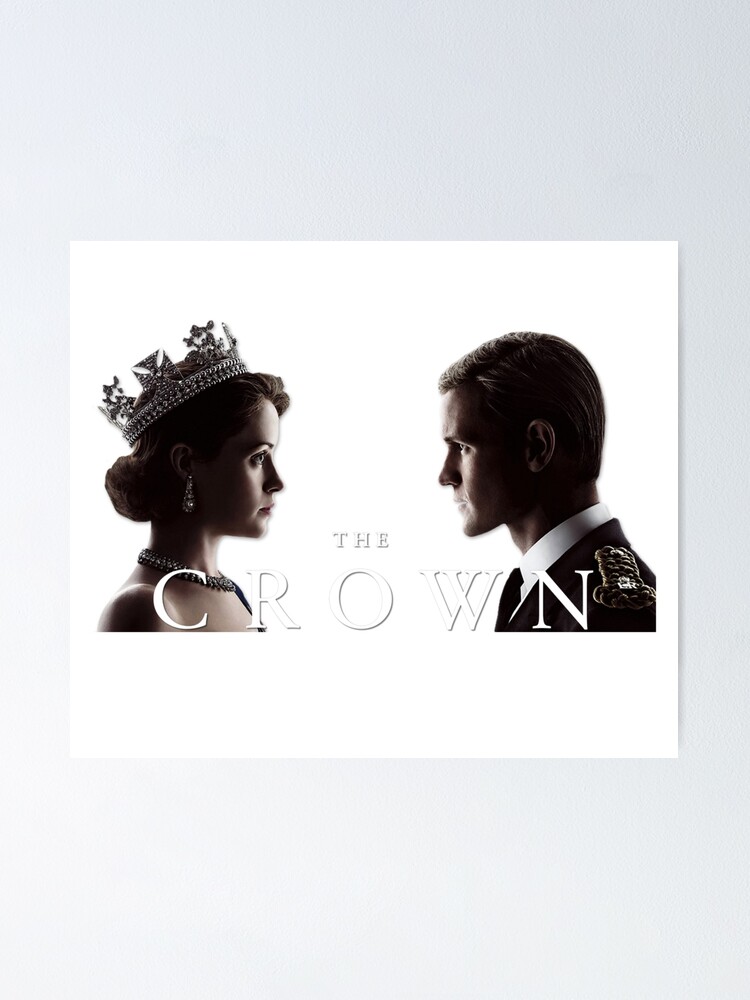 "The Crown Netflix " Poster by footydezigns | Redbubble