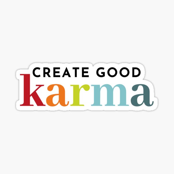 "good karma" Sticker for Sale by karayoung | Redbubble