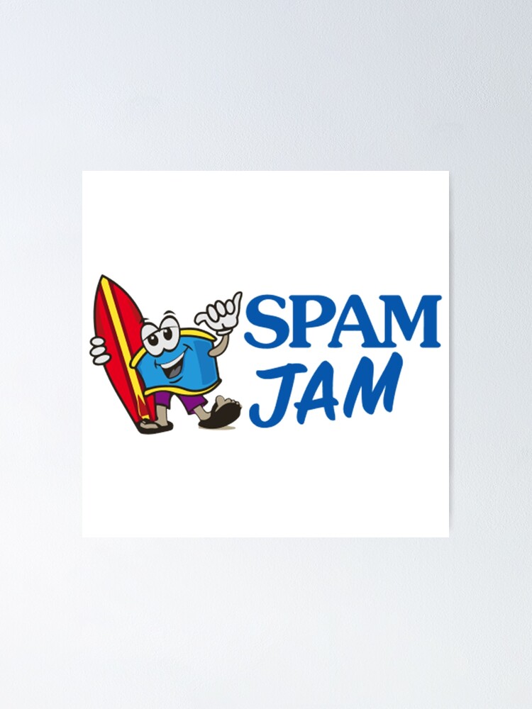 "Spam Jam" Poster by DankSpaghetti | Redbubble