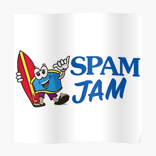 "Spam Jam" Poster by DankSpaghetti | Redbubble