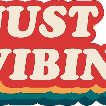 "Just Vibing" Sticker for Sale by Molly M. | Redbubble
