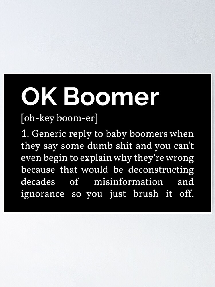 "OK Boomer Definition III" Poster by lemon-pepper | Redbubble