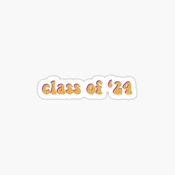 "Class of 24" Sticker by magnoliastudios | Redbubble