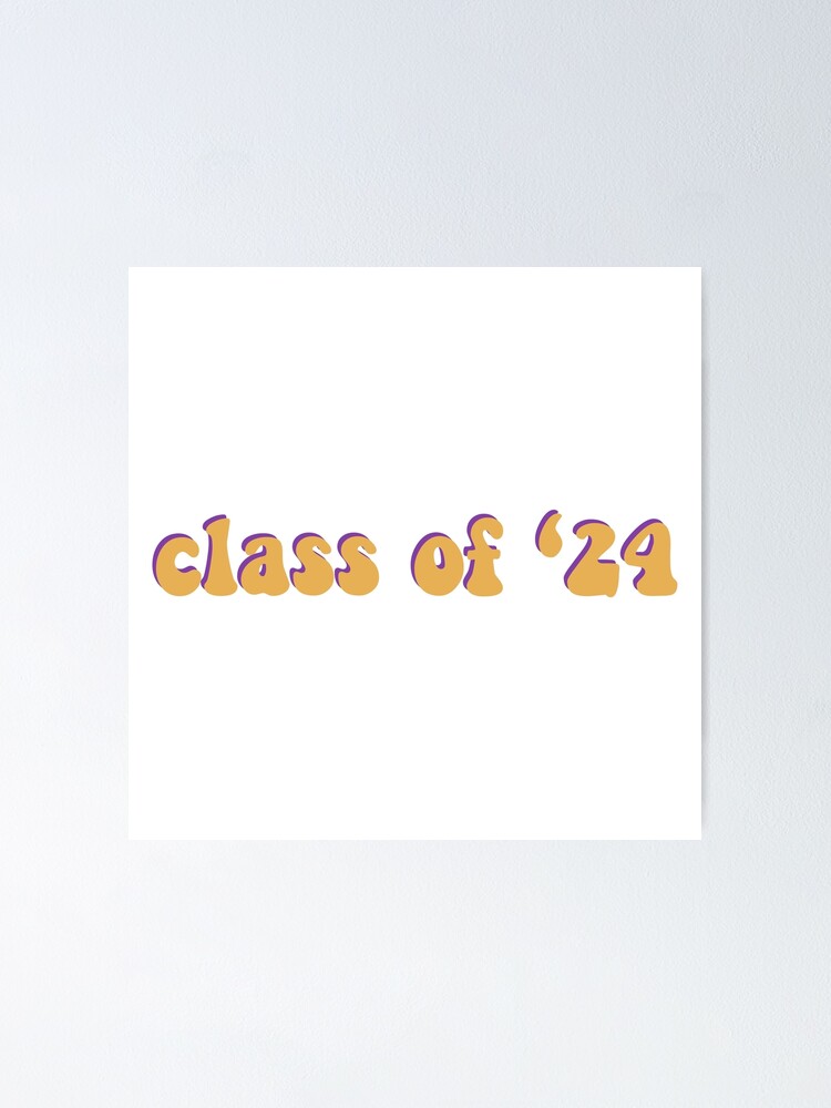 "Class of 24" Poster by magnoliastudios | Redbubble