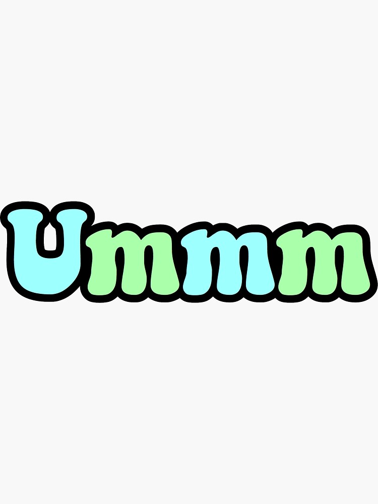 "Ummm Design" Sticker for Sale by crazylazy141414 | Redbubble