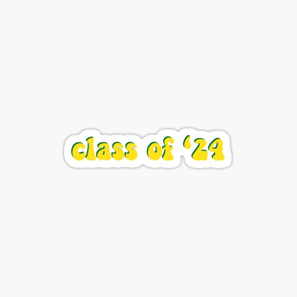 "Class of 24" Sticker by magnoliastudios | Redbubble