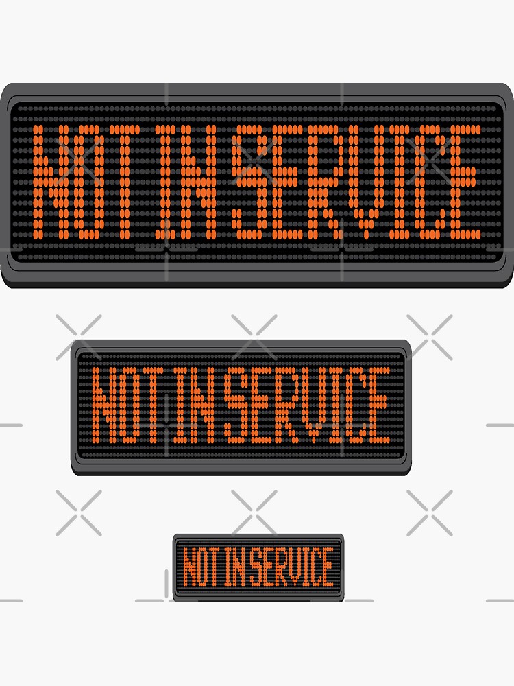 "NOT IN SERVICE - sticker pack" Sticker for Sale by rclwow | Redbubble