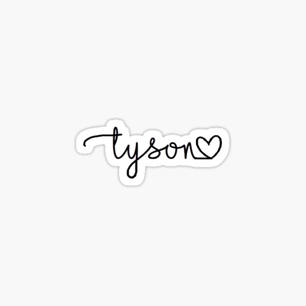 "Significant Others name: Tyson" Sticker by jaimaldonado | Redbubble
