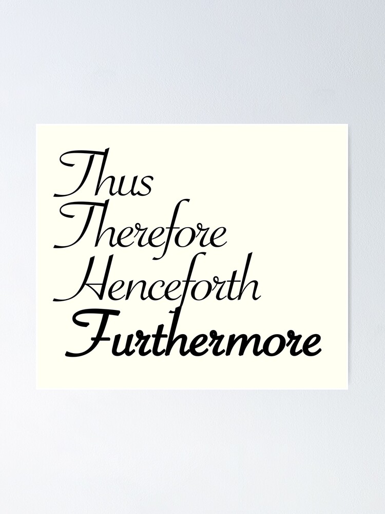 "Furthermore meme" Poster for Sale by MemeBubbles | Redbubble
