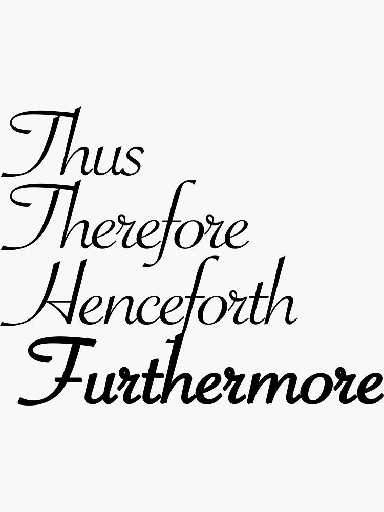 "Furthermore meme" Sticker for Sale by MemeBubbles | Redbubble