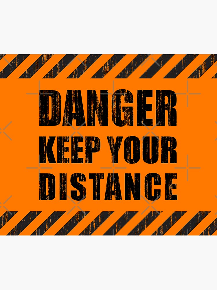 "Safe Distancing - Danger Keep Your Distance (Safety Orange)" Sticker ...