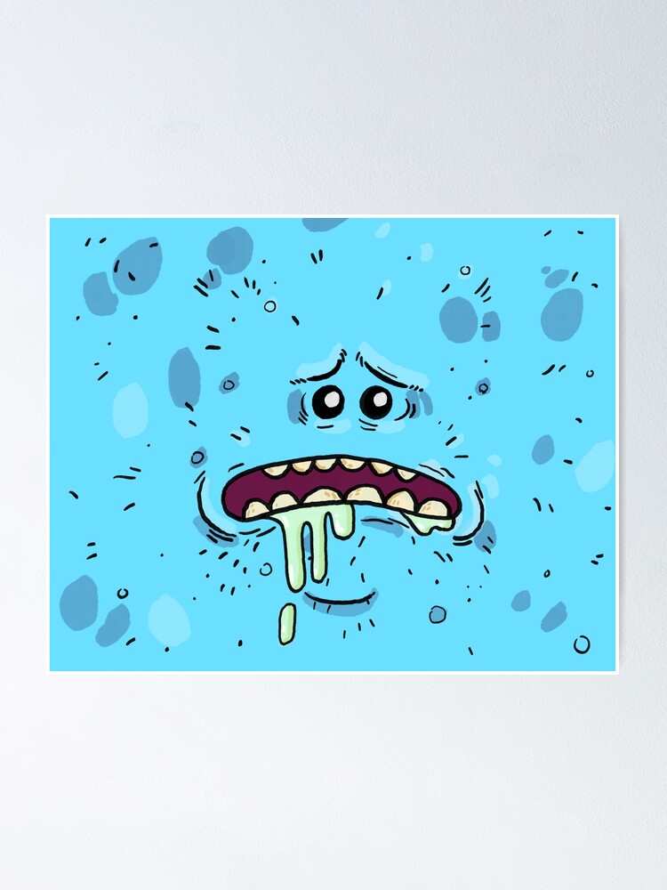 "Meeseeks Face " Poster for Sale by TristanKlein | Redbubble