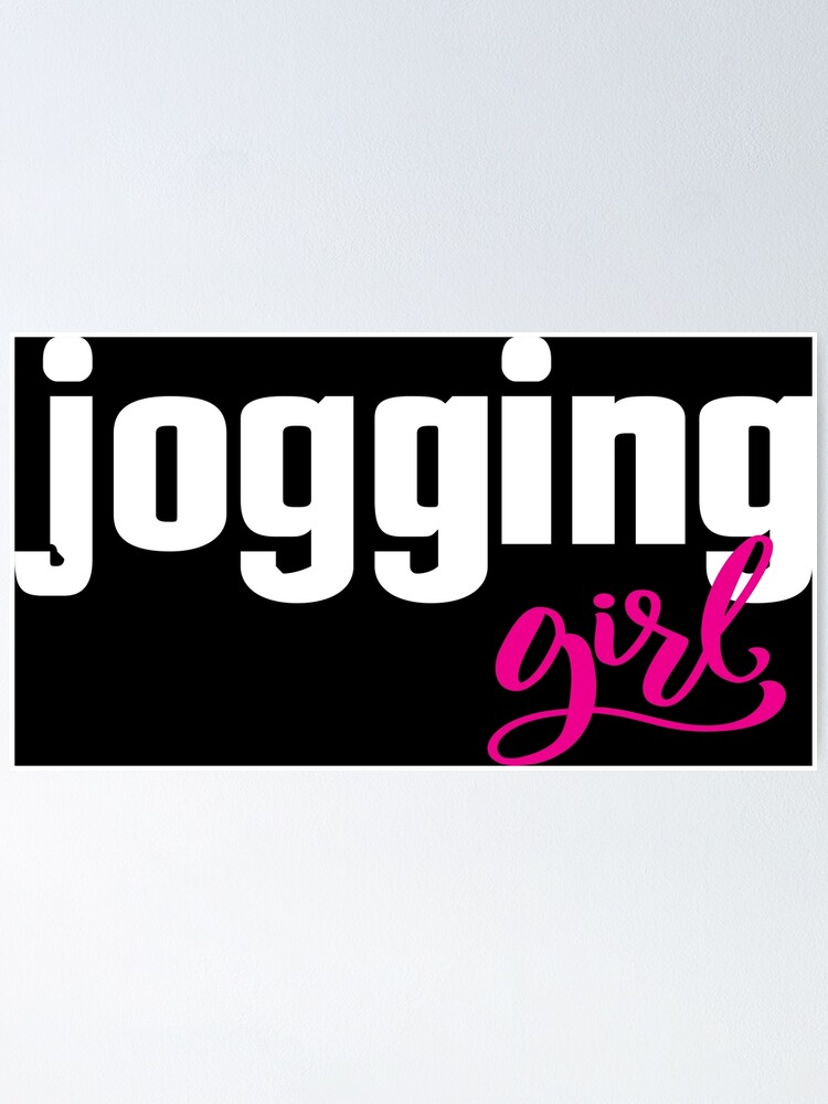 "Jogging Girl Jog Running Runner" Poster by ProjectX23 | Redbubble