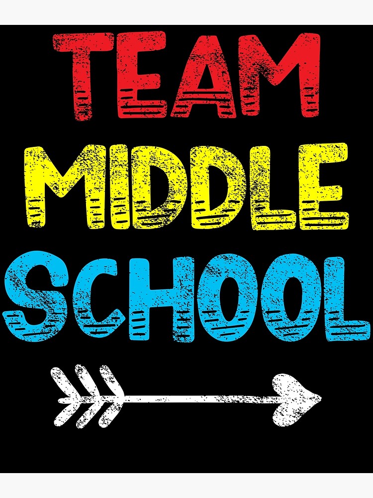 "Team Middle School" Poster by 4tomic | Redbubble