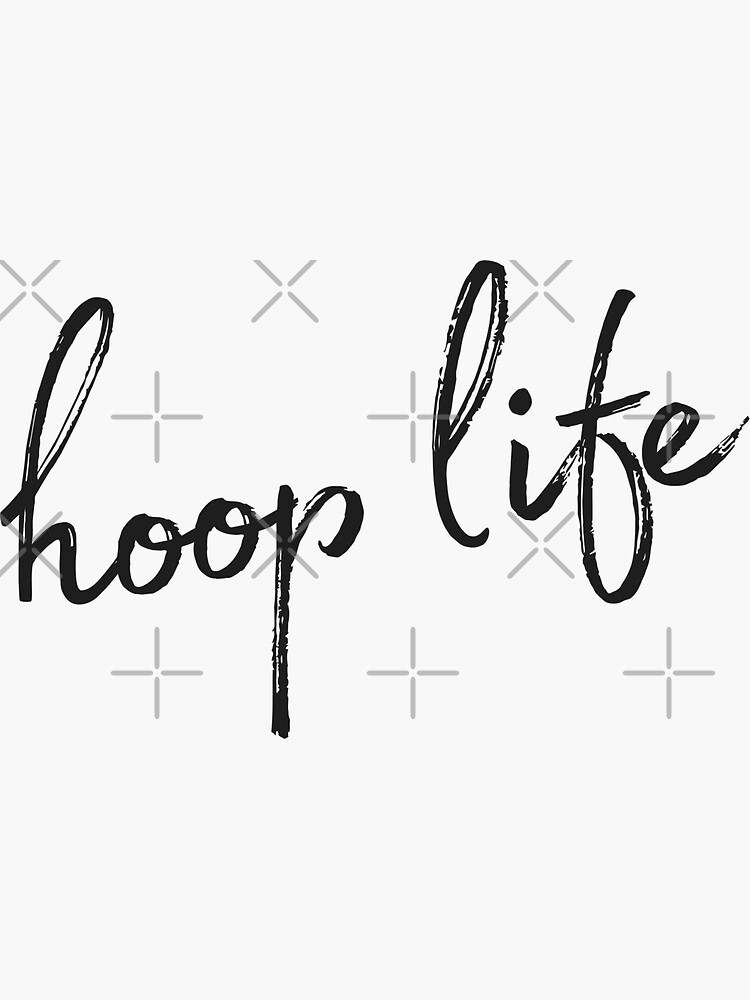"hoop life" Sticker for Sale by DWaffleDesigns | Redbubble