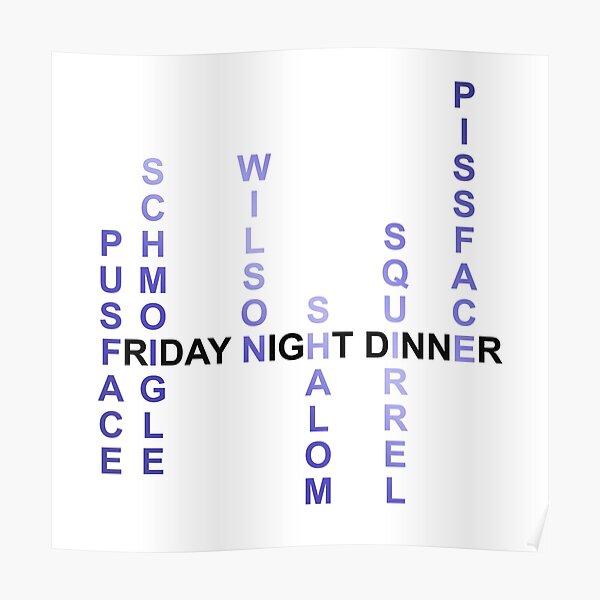 "Friday Night Dinner Quotes" Poster for Sale by Squibby0 | Redbubble