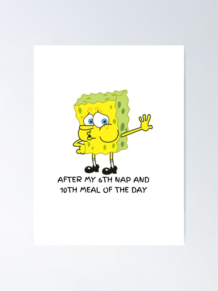 "Spongebob Meme" Poster by samanthagreenxo | Redbubble