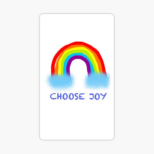 "Choose joy rainbow" Sticker by chloeae | Redbubble