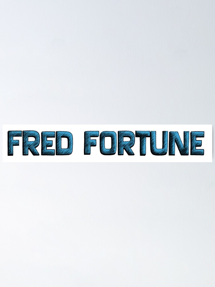 "Fred Fortune Logo" Poster for Sale by JonathanOdds | Redbubble