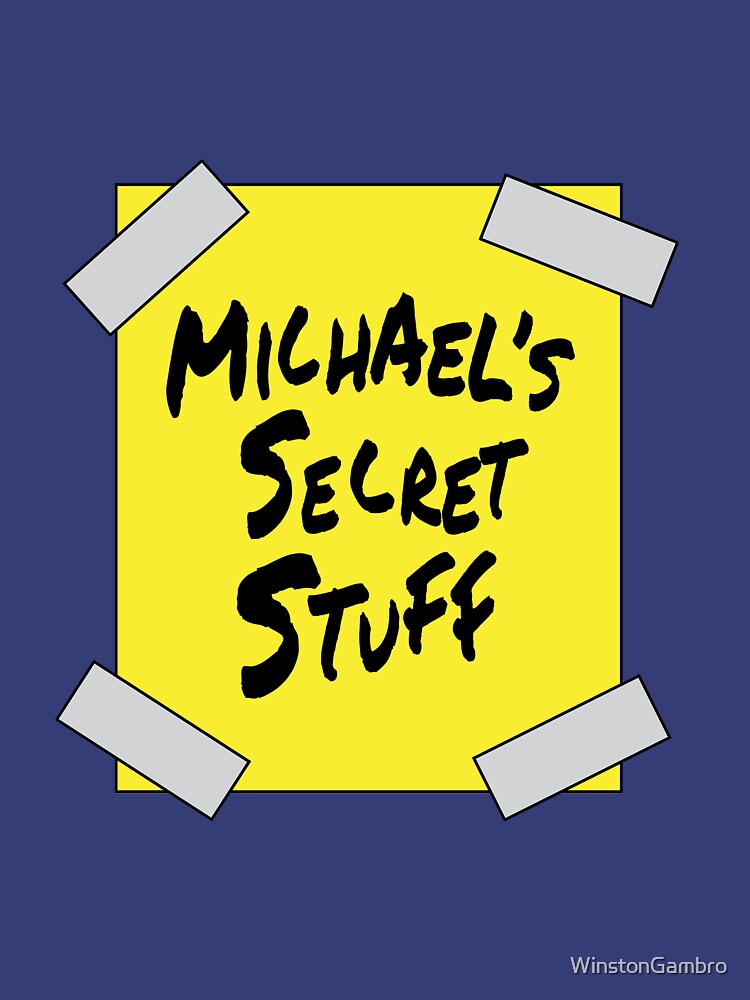 "Michael's Secret Stuff " T-shirt for Sale by WinstonGambro | Redbubble ...
