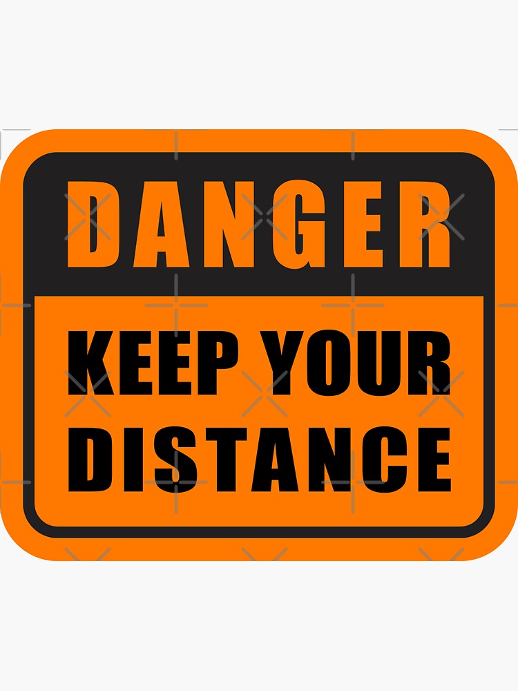 "Safe Distancing - Danger Keep Your Distance (Frame)" Sticker for Sale ...