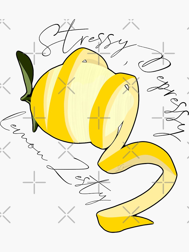 "Stressy, Depressy, Lemon Zesty" Sticker for Sale by SCarverDoodle ...