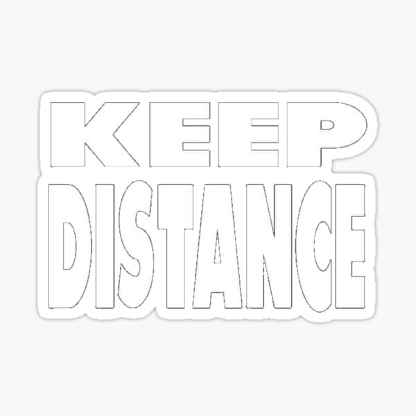 Keep Distance Stickers | Redbubble