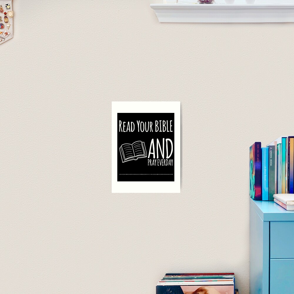 "Read Your Bible And Pray Everyday" Poster for Sale by bugtalk | Redbubble