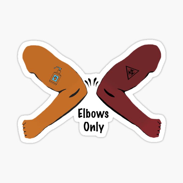 "Elbows Only" Sticker for Sale by dakota142 | Redbubble