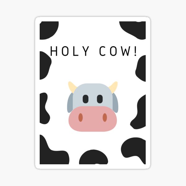 "Holy cow" Sticker by Francesca2101 | Redbubble