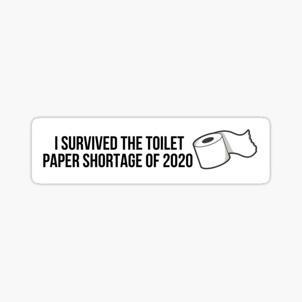 "toilet paper shortage" Sticker for Sale by snbeebe | Redbubble