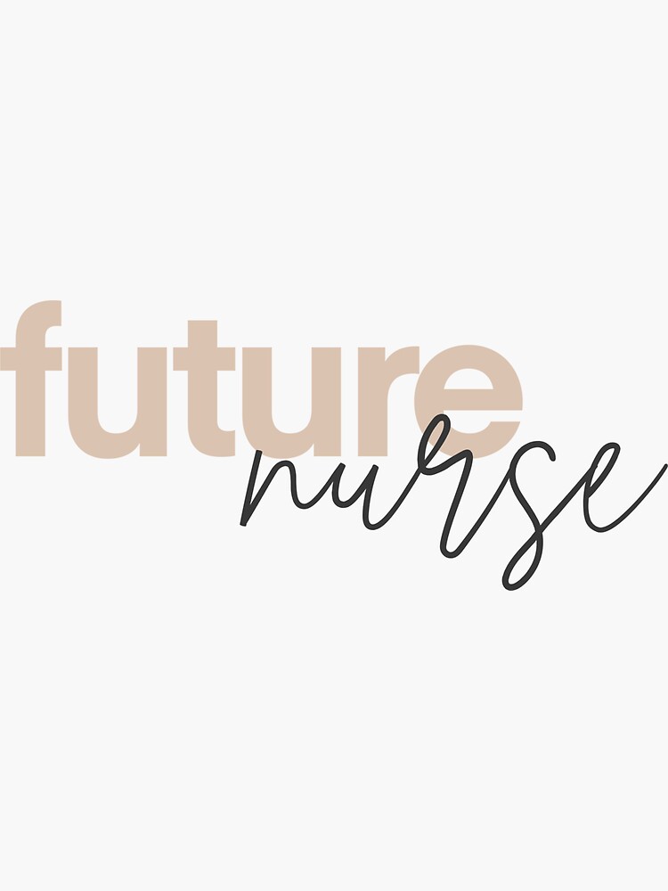 "Future Nurse" Sticker for Sale by grace-jicha | Redbubble