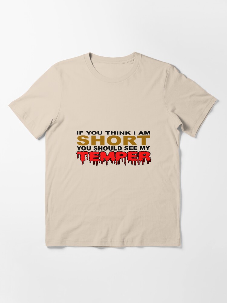 "Short Temper" T-shirt for Sale by Elfyau | Redbubble | grumpy t-shirts ...