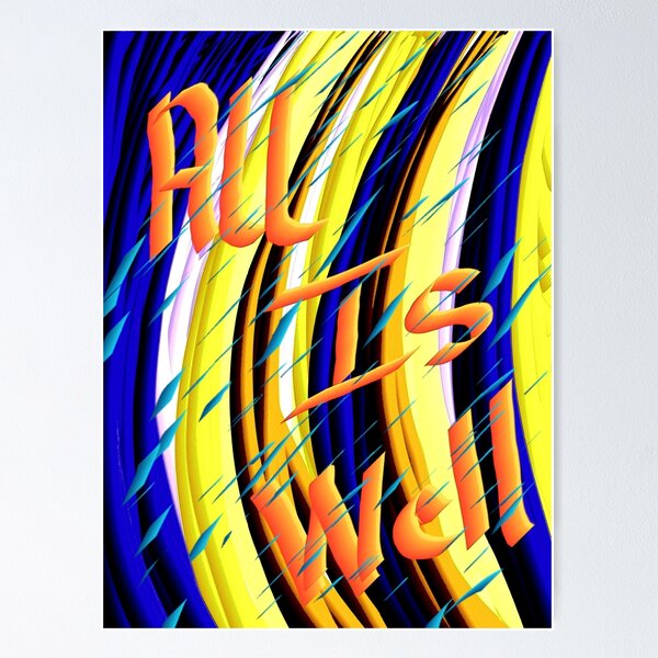 "All Is Well" Poster for Sale by Winterfall1972 | Redbubble