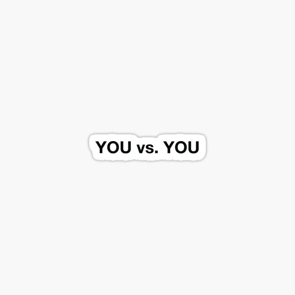 "Gary Vaynerchuk / Gary Vee - You vs. You - BLACK" Sticker for Sale by ...