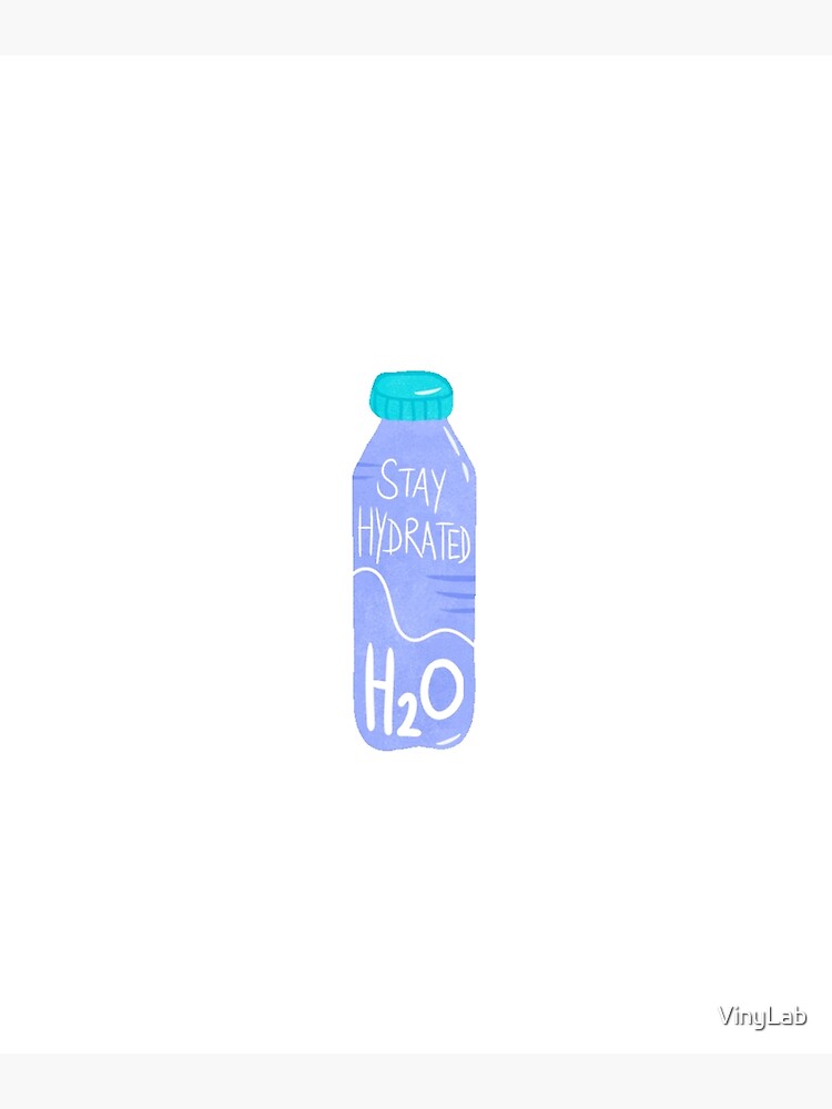 "Stay hydrated h2o water" Poster for Sale by VinyLab | Redbubble