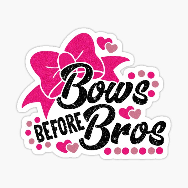 Bows Before Bros Stickers | Redbubble