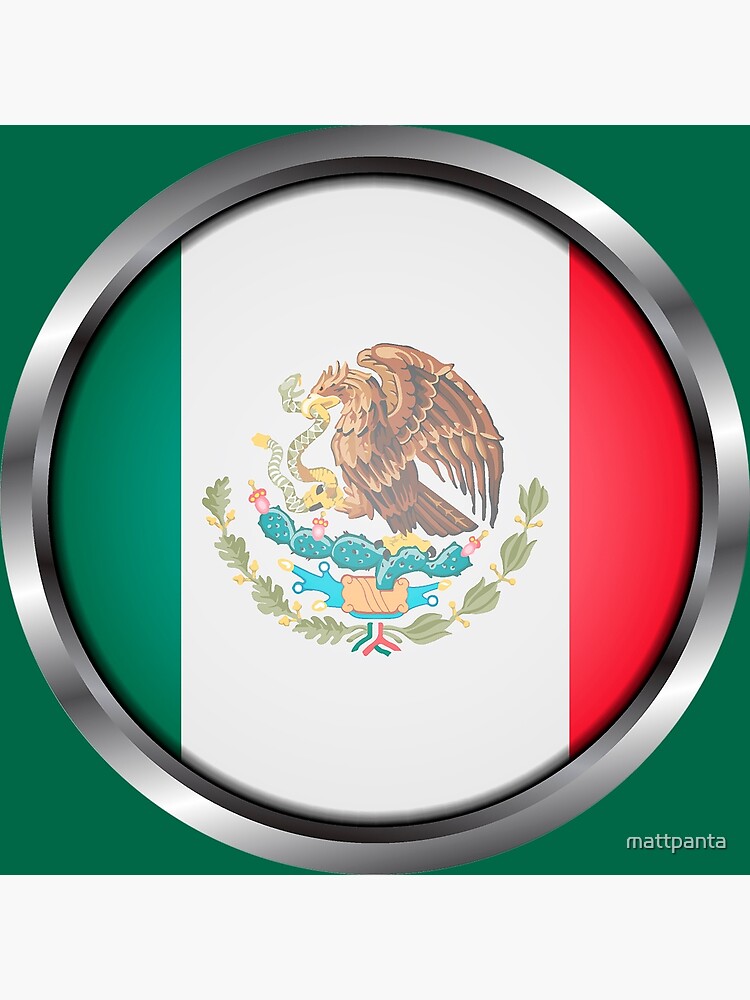 "Mexico Flag Round Metal Frame" Poster for Sale by mattpanta | Redbubble