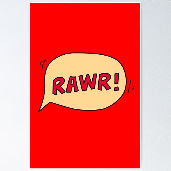 " Rawr speech bubble" Poster for Sale by ADHD | Redbubble