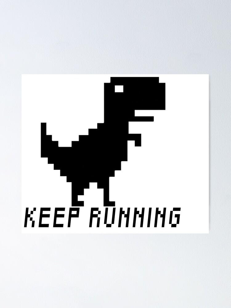 "Offline T-rex DINO Sticker - Keep Running" Poster for Sale by ...
