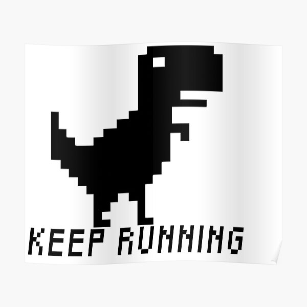 "Offline T-rex DINO Sticker - Keep Running" Poster for Sale by ...