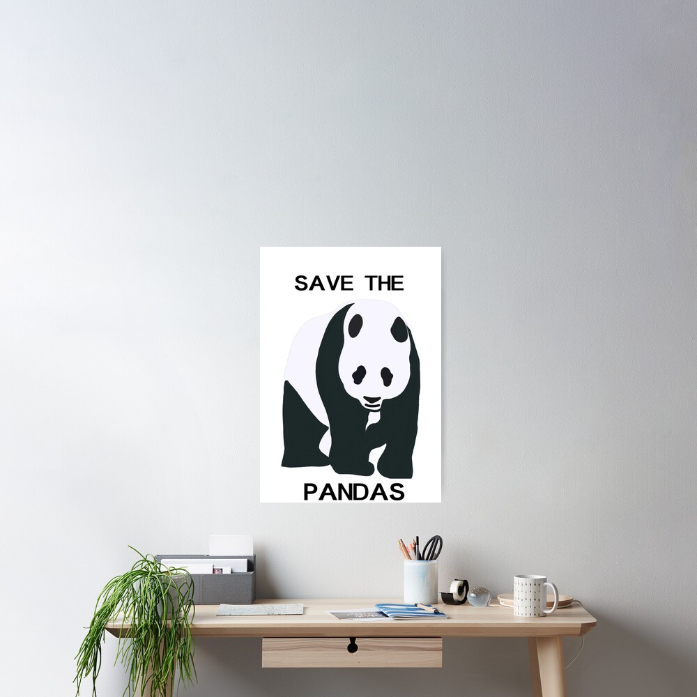 "Save the pandas - Funny/Cute panda print/ WWF" Poster by AbstractK ...